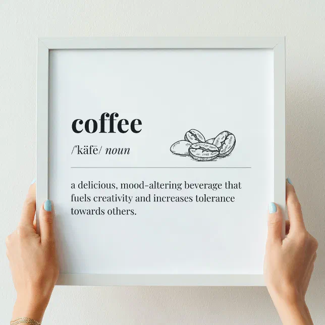 Coffee Definition a Mood-Altering Beverage Poster | Zazzle