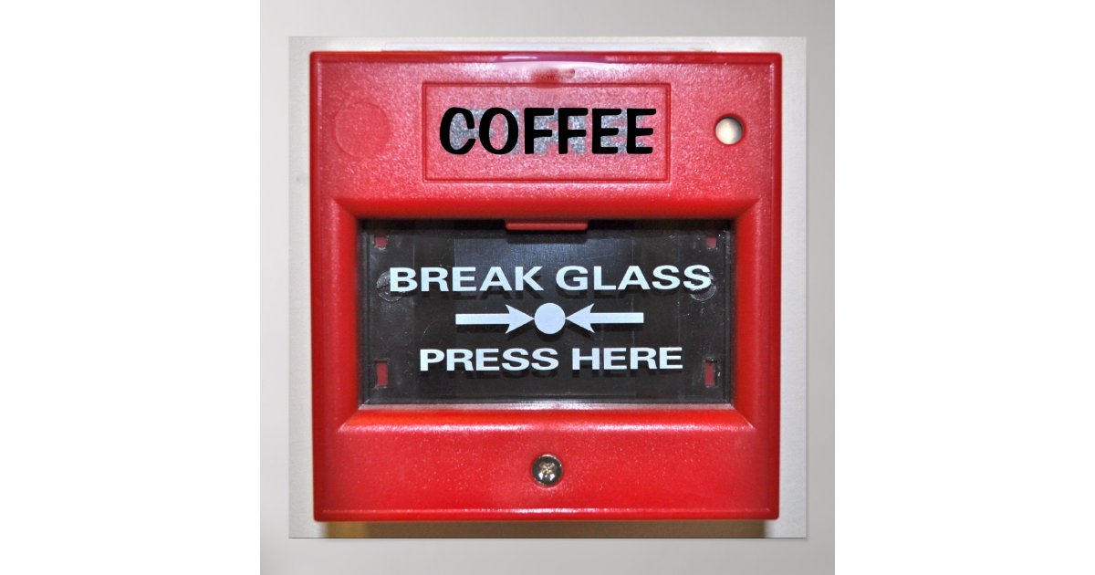 COFFEE FIRE ALARM POSTER | Zazzle