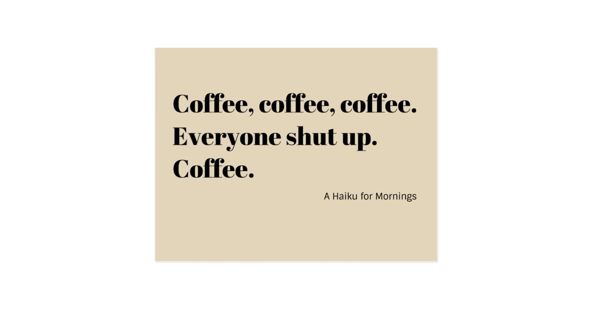 Coffee Haiku for Mornings black Typography Postcard | Zazzle.com