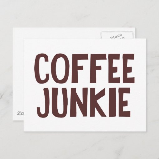 Coffee Junkie Postcard | Zazzle