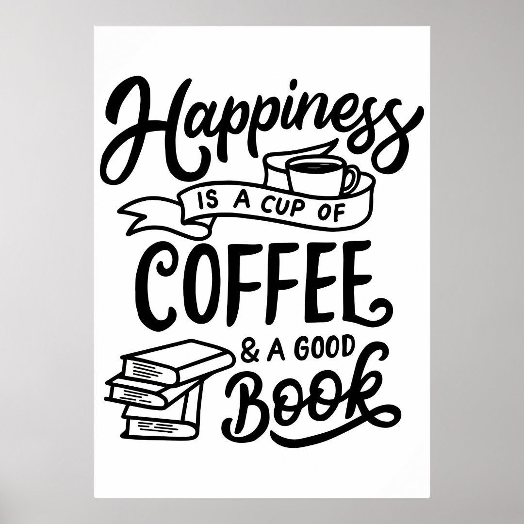 Coffee Lover Coffee And A Good Book Poster | Zazzle