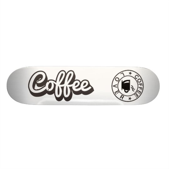 Coffee Lover Skateboard Deck | Zazzle.com