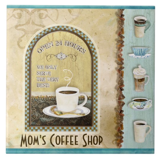 Coffee & Mom's Coffee Shop Java Latte Kitchen Art Tile | Zazzle.com