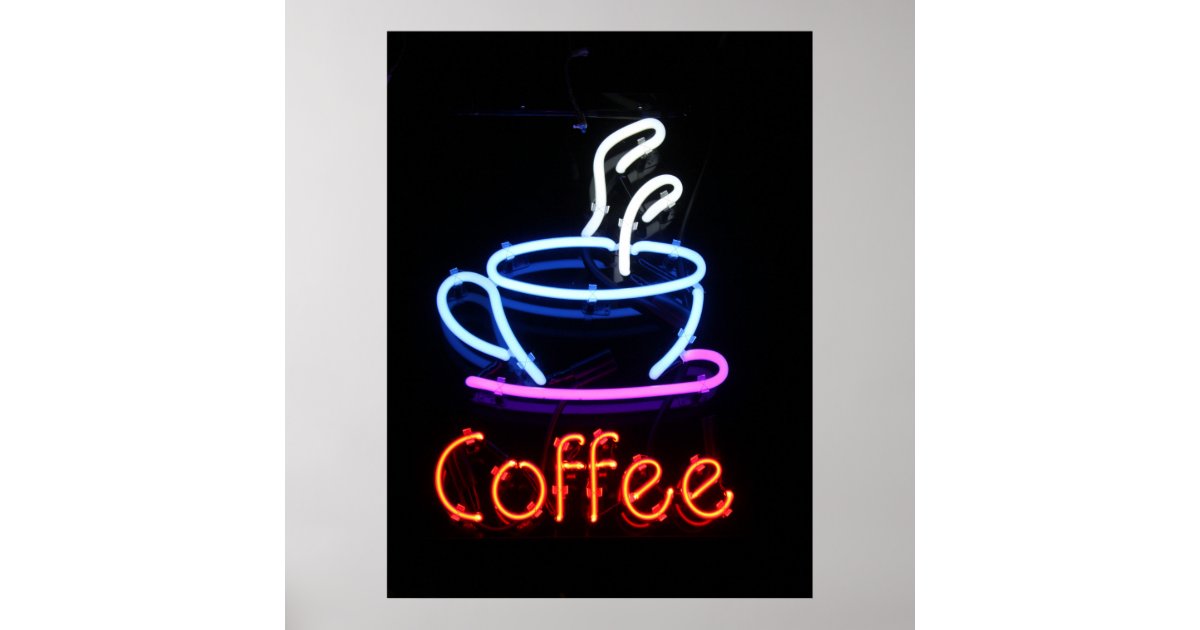 Coffee Neon Sign Poster | Zazzle