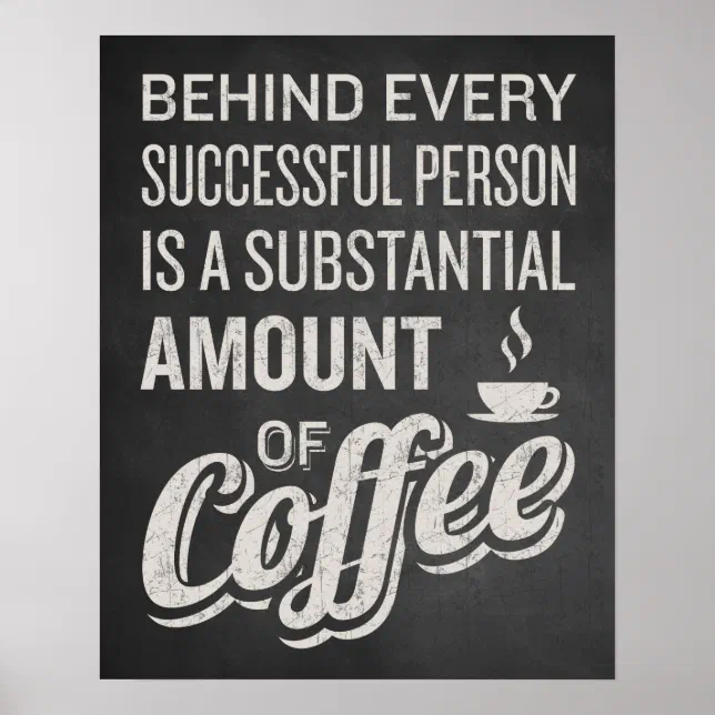 Coffee Sign. Coffee Decor. Funny Coffee Saying. Poster | Zazzle