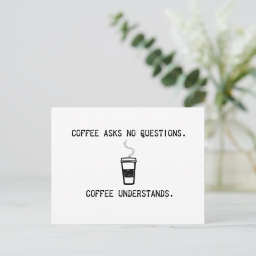 Coffee Understands Postcard | Zazzle