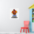 Cold Turkey Funny Animal Pun Poster | Zazzle