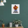 Cold Turkey Funny Animal Pun Poster | Zazzle
