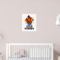 Cold Turkey Funny Animal Pun Poster | Zazzle
