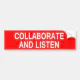 Collaborate and Listen Bumper Sticker | Zazzle