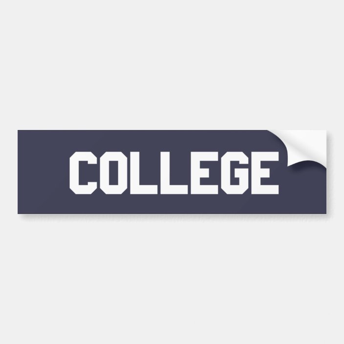 College Bumper Sticker | Zazzle.com