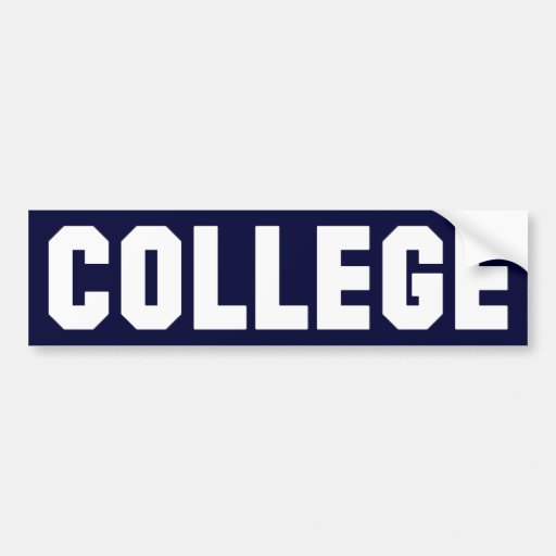 COLLEGE Bumper Sticker | Zazzle