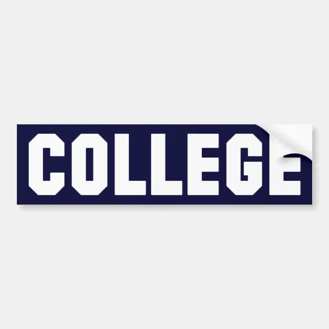 COLLEGE Bumper Sticker | Zazzle