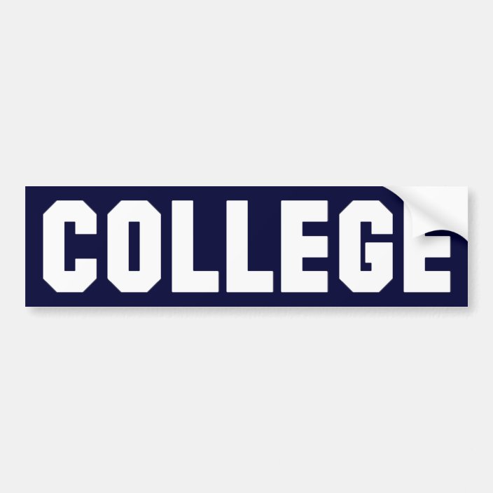 COLLEGE Bumper Sticker | Zazzle.com