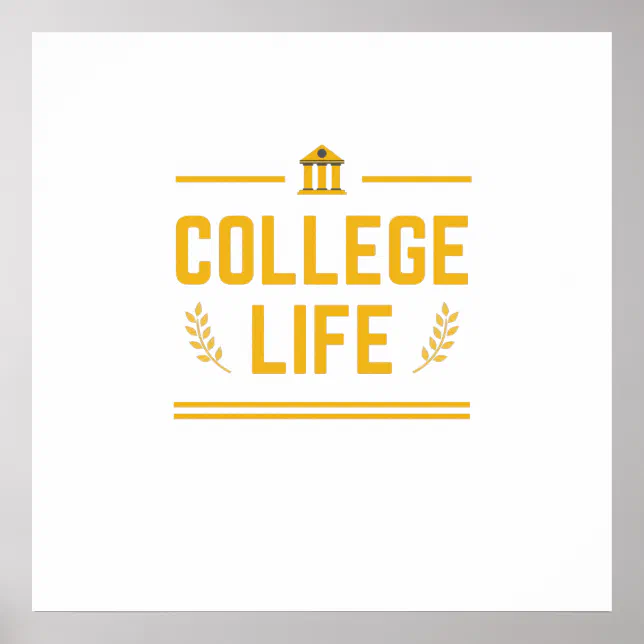 College life poster | Zazzle