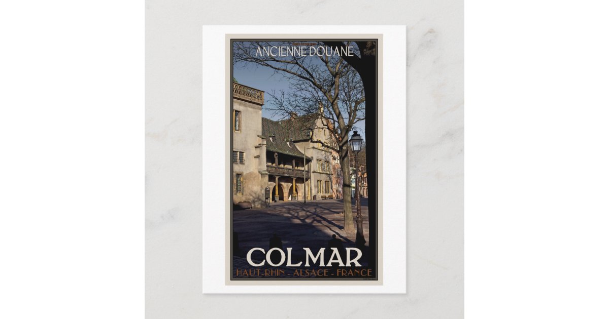 Colmar - The Old Customs House Postcard | Zazzle