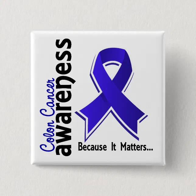 Colon Cancer Awareness 5 Pinback Button | Zazzle