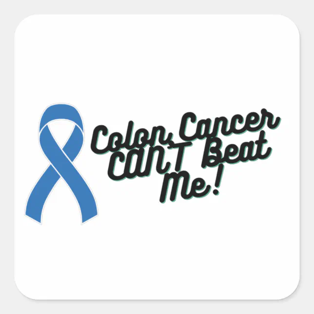 Colon Cancer CAN'T Beat Me Awareness Square Sticker | Zazzle