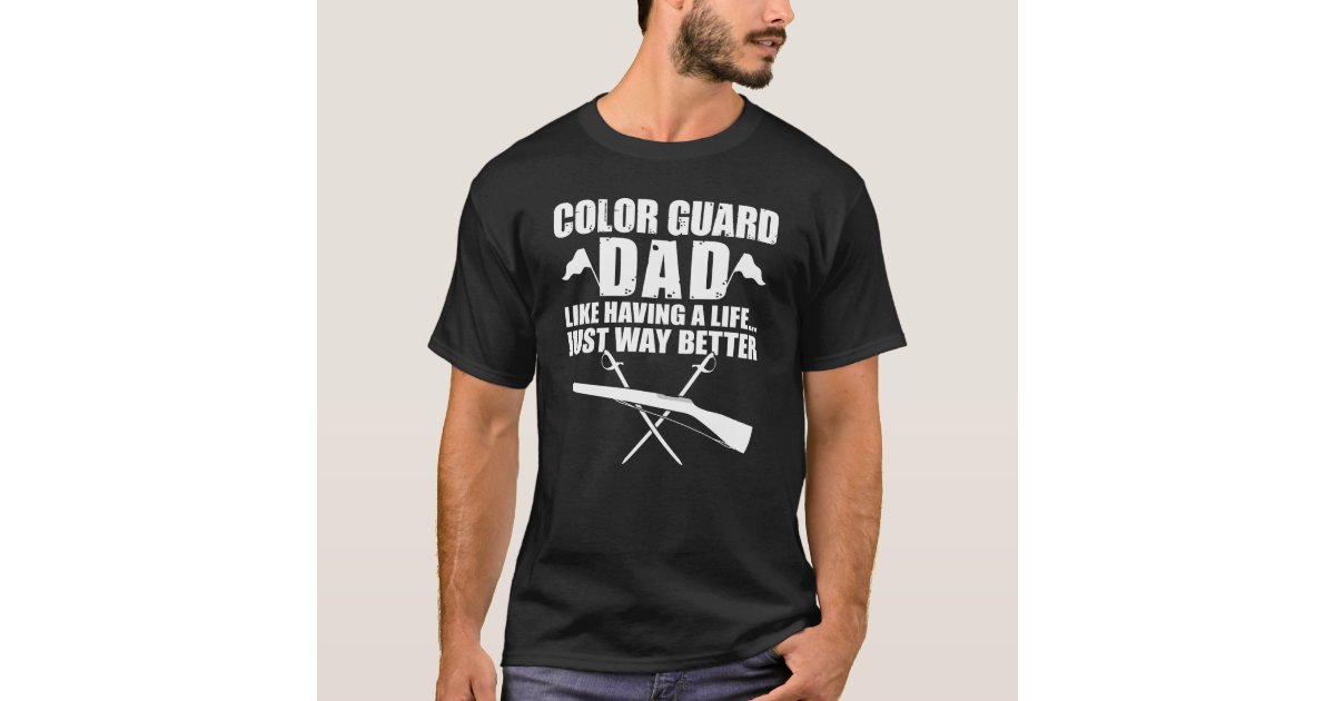 Color Guard Dad Design T-Shirt | Zazzle