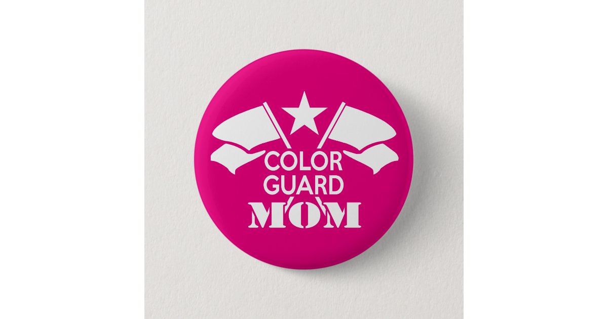 Color Guard Mom Button | Zazzle