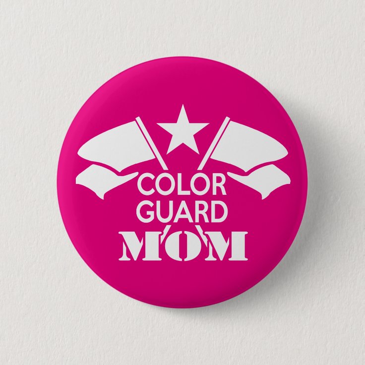Color Guard Mom Button | Zazzle