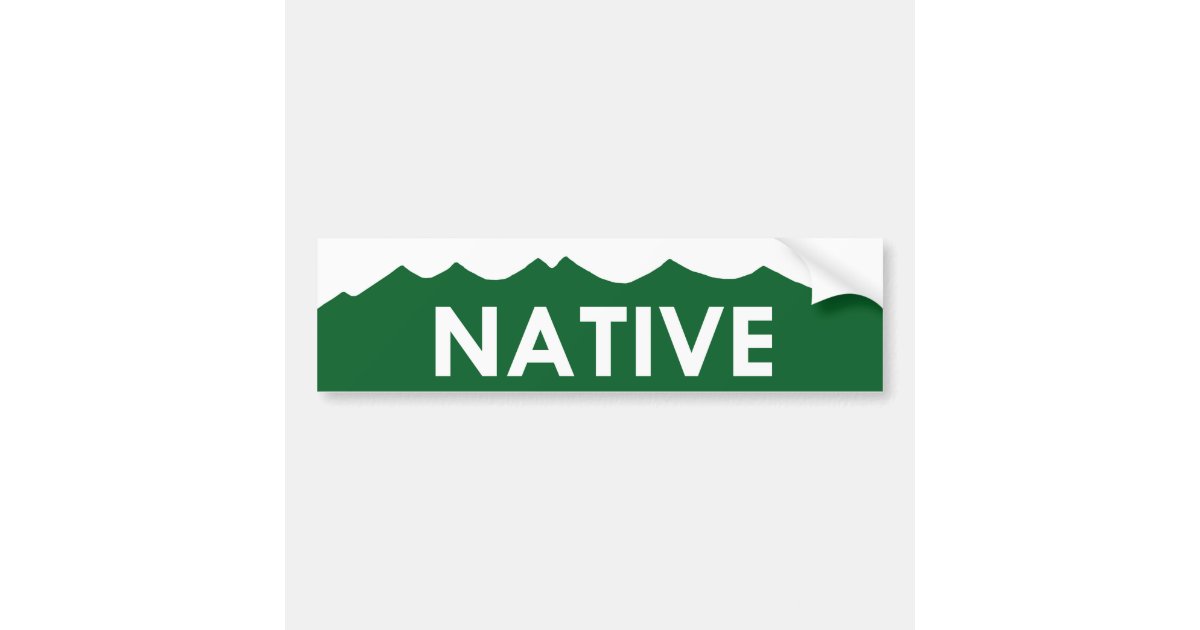 Colorado Native Bumper Sticker | Zazzle