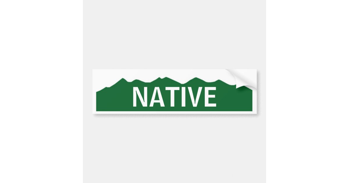 Colorado Native Bumper Sticker | Zazzle