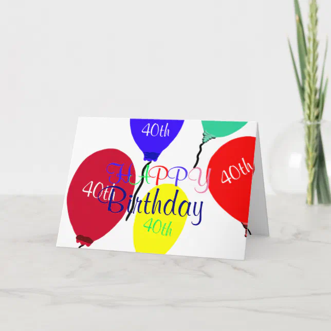 Colorful 40th Birthday Balloons Card | Zazzle