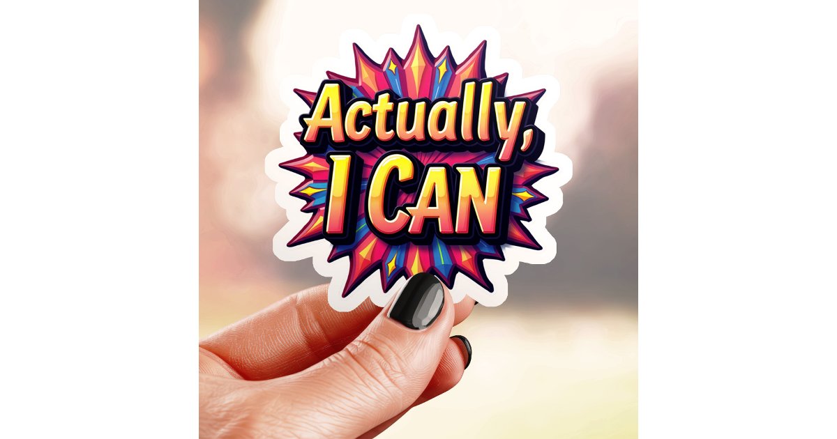 Colorful Actually I Can Sticker | Zazzle