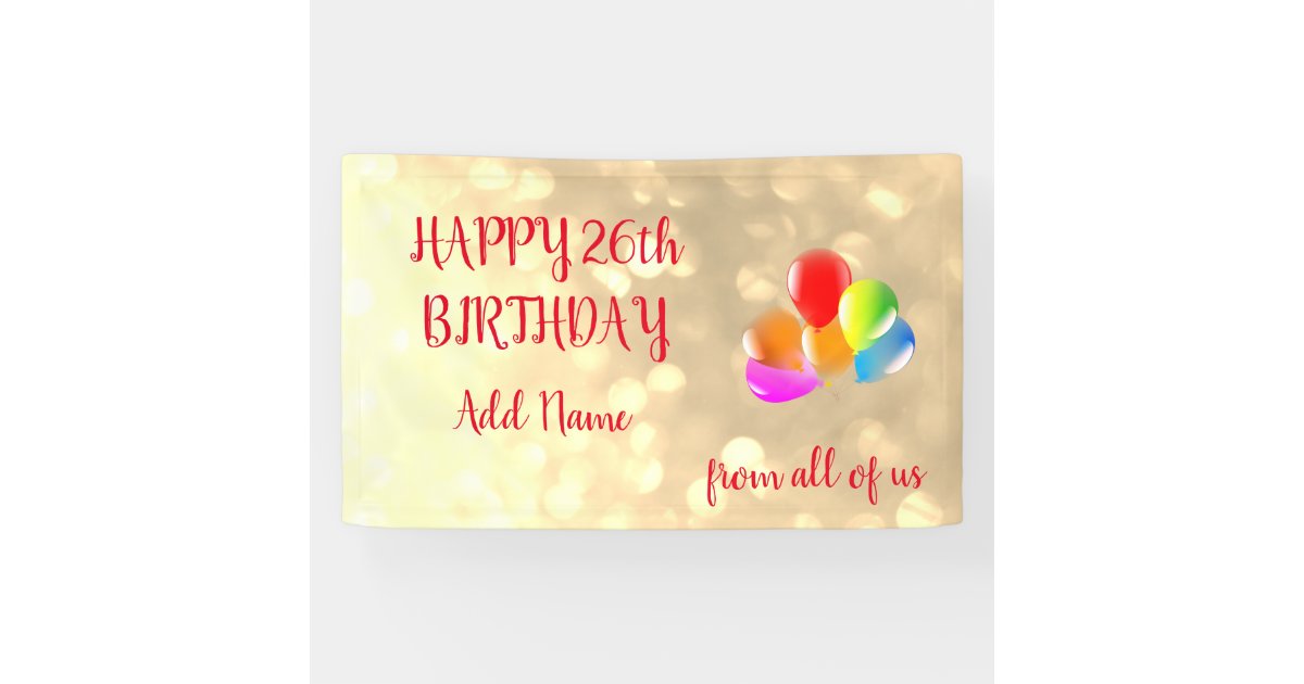 Colorful balloon design Happy 26th Birthday Banner | Zazzle