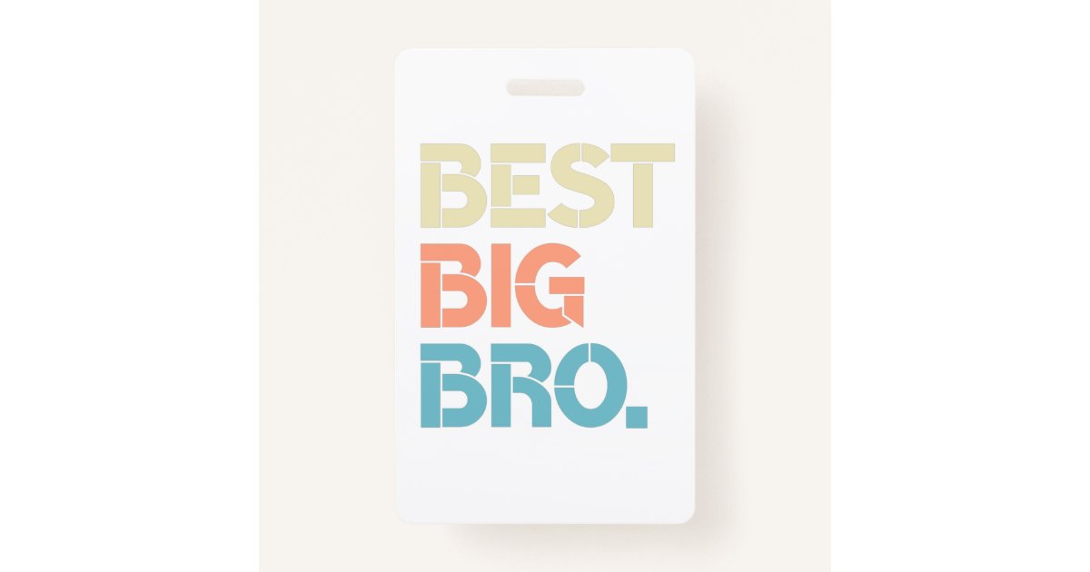 Colorful Best Big Bro Awesome Big Brother Badge | Zazzle