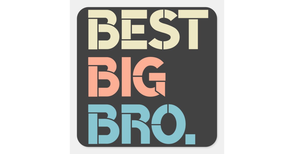 Colorful Best Big Bro Awesome Big Brother Square Sticker | Zazzle