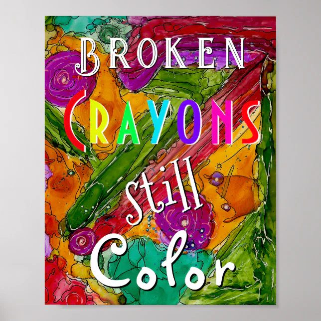 Colorful Broken Crayons Still Color Poster | Zazzle