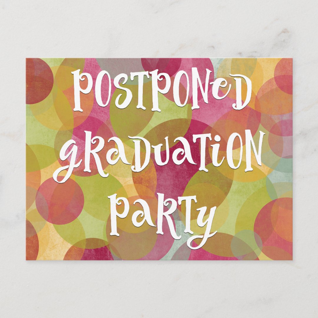 Colorful Circles Postponed Graduation Party Postcard | Zazzle