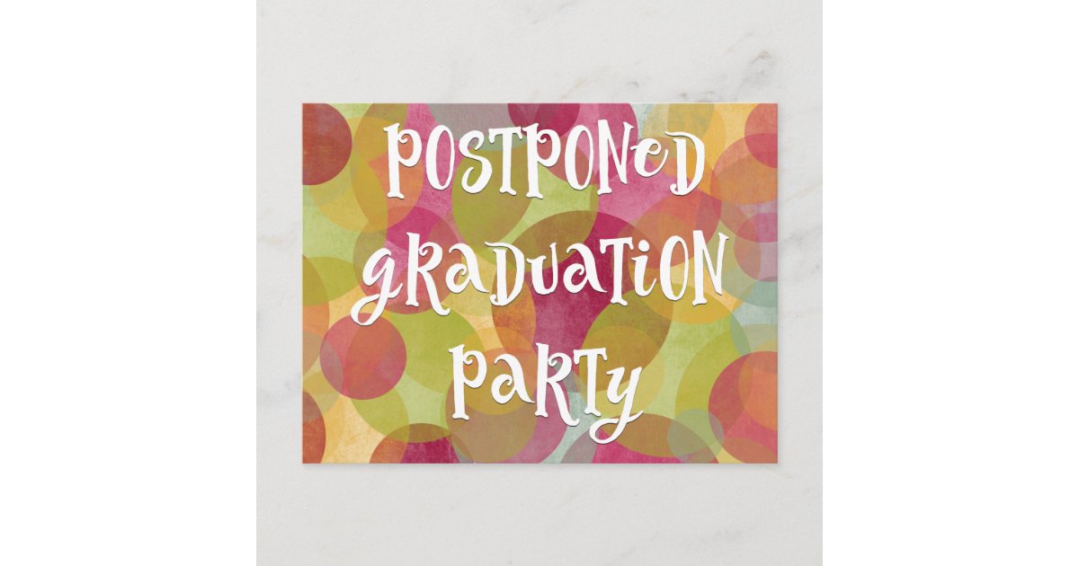 Colorful Circles Postponed Graduation Party Postcard | Zazzle