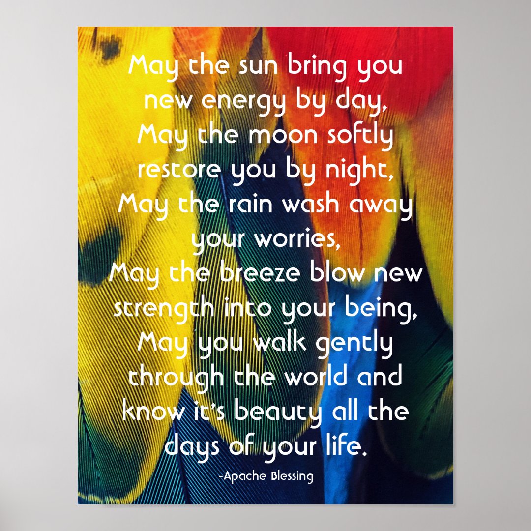 Colorful Feathers and Inspiring Apache Blessing Poster | Zazzle