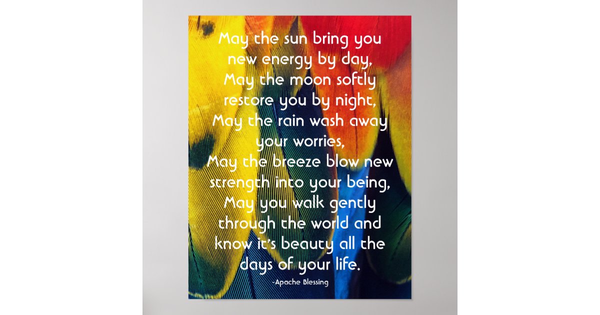 Colorful Feathers and Inspiring Apache Blessing Poster | Zazzle