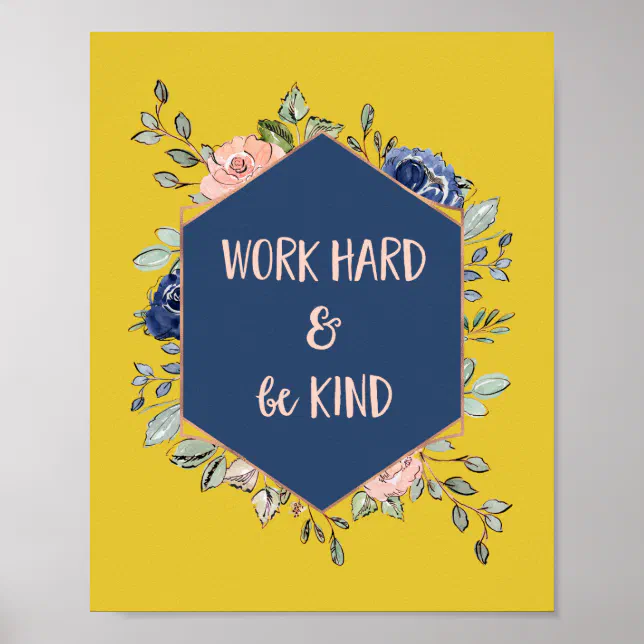 Colorful Floral Geometric | Work Hard and Be Kind Poster | Zazzle