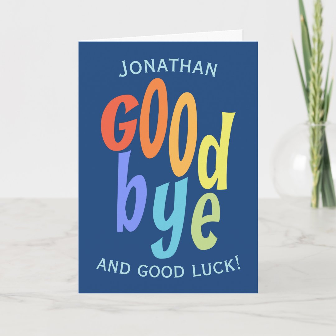 Colorful Goodbye and Good Luck Farewell Card | Zazzle