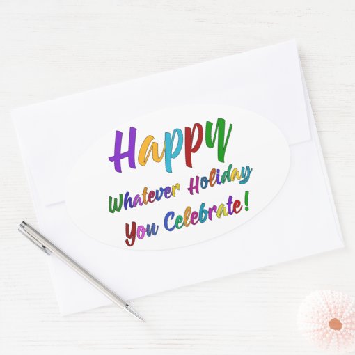 Colorful Happy Whatever Holiday You Celebrate! Oval Sticker | Zazzle