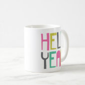 Colorful Hell Yeah Coffee Mug | Zazzle
