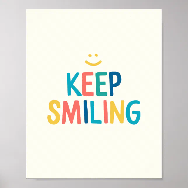 Colorful Keep Smiling Motivational Quote Poster | Zazzle