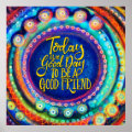Colorful Modern Good Friend Inspirivity Poster | Zazzle