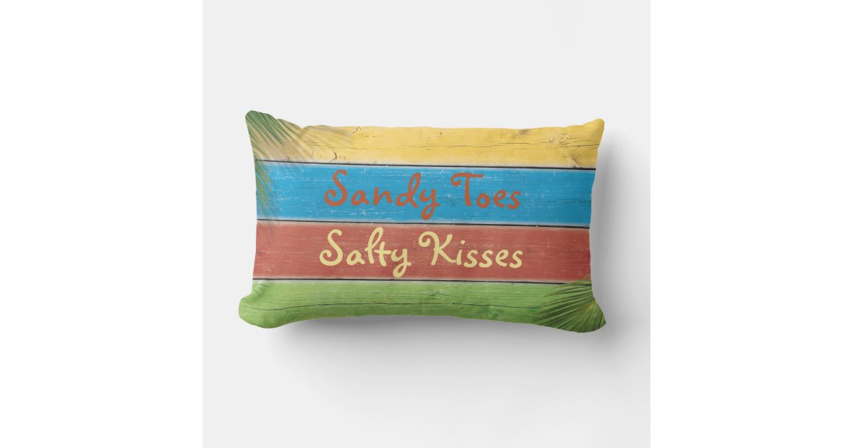 Colorful Sandy Toes Salty Kisses Outdoor Pillow | Zazzle