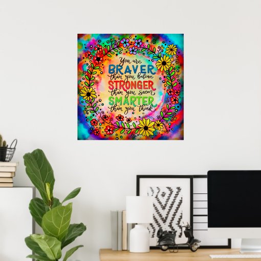 Colorful Smarter Braver Stronger Inspiring Quote Poster | Zazzle