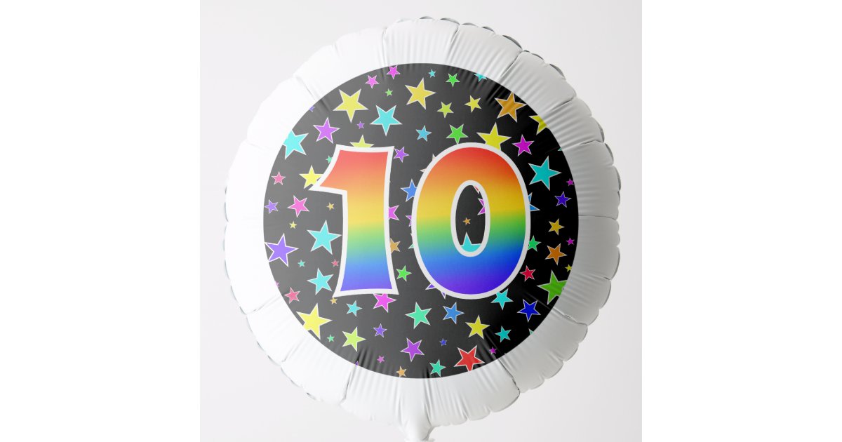 Colorful Stars + Rainbow Pattern "10" Event # Balloon | Zazzle