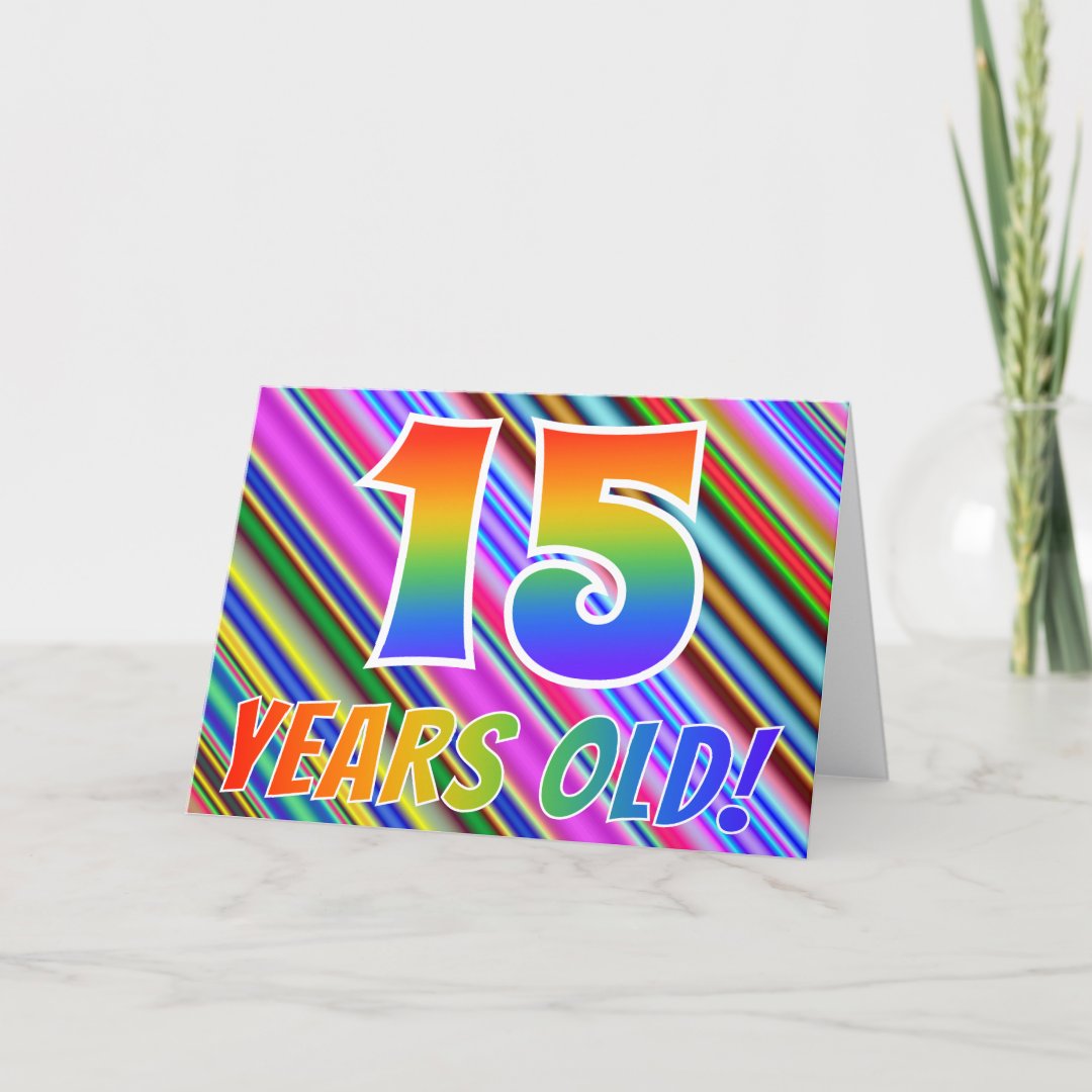 Colorful Stripes + Rainbow Pattern "15 years old!" Card | Zazzle