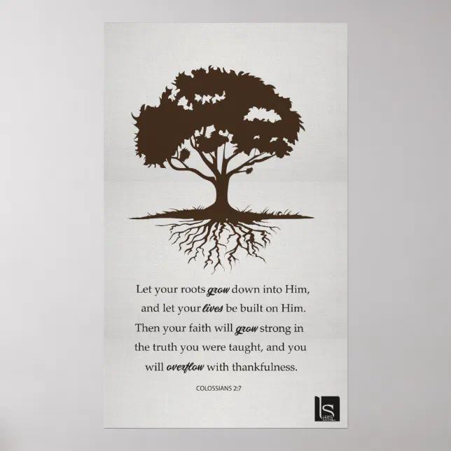 Colossians 2:7 - Rooted in Him Poster | Zazzle