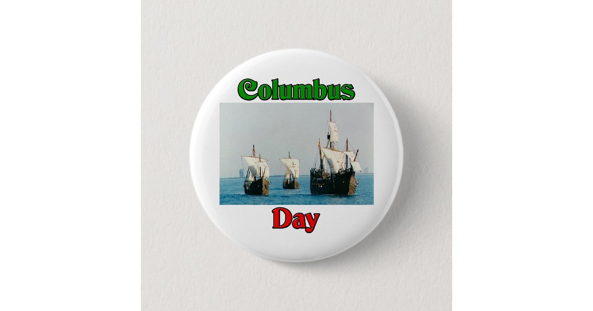 Columbus Day Ships Pinback Button | Zazzle