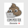 Com-poo-ter Funny Computer Poop Pun Sticker | Zazzle